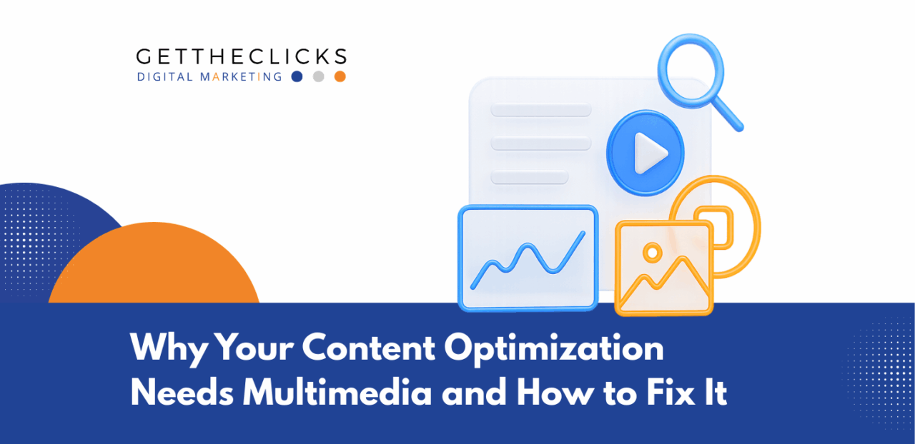 Why Your Content Optimization Needs Multimedia and How to Fix It Fast